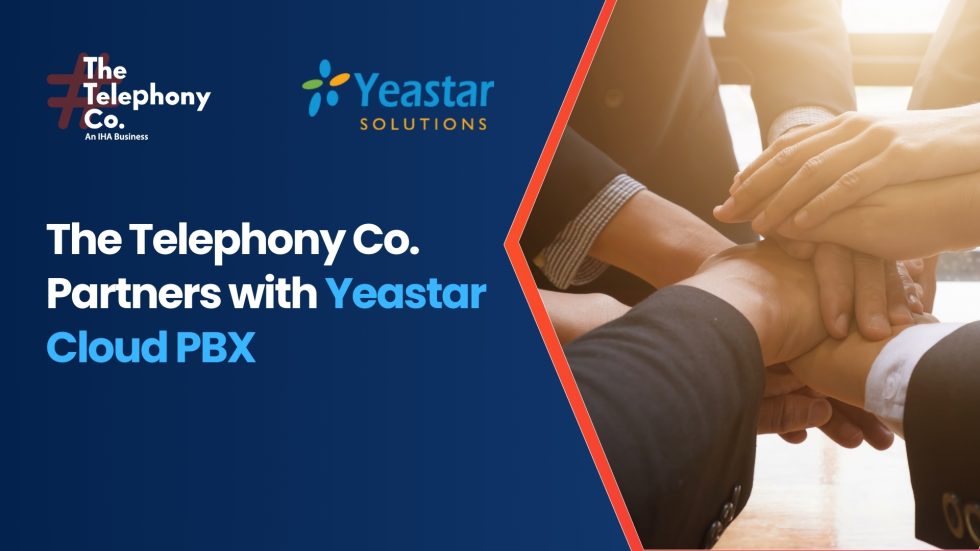 The Telephony Co. Partners with Yeastar Cloud PBX - The Telephony Co