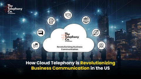 Cloud Telephony is Revolutionizing Business Communication in US