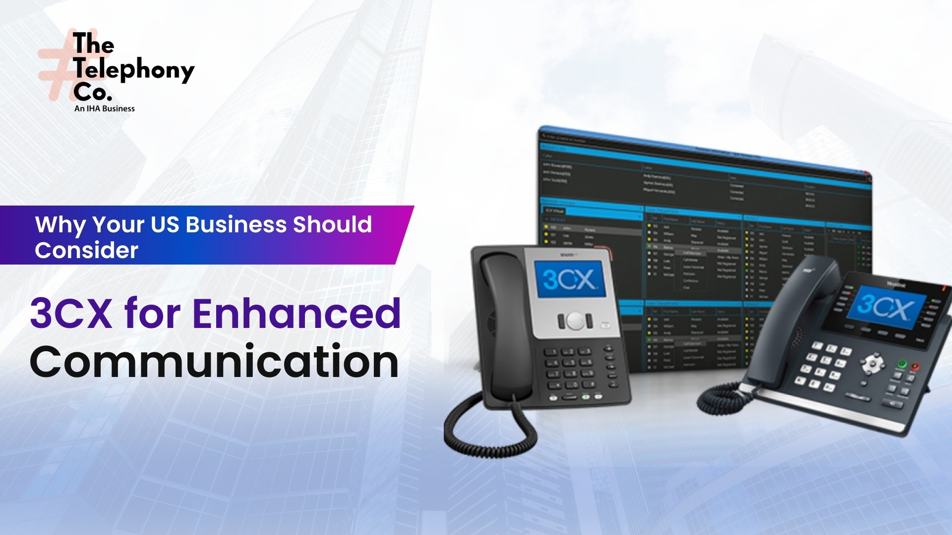 3CX Communication System for US Business | The Telephony Co