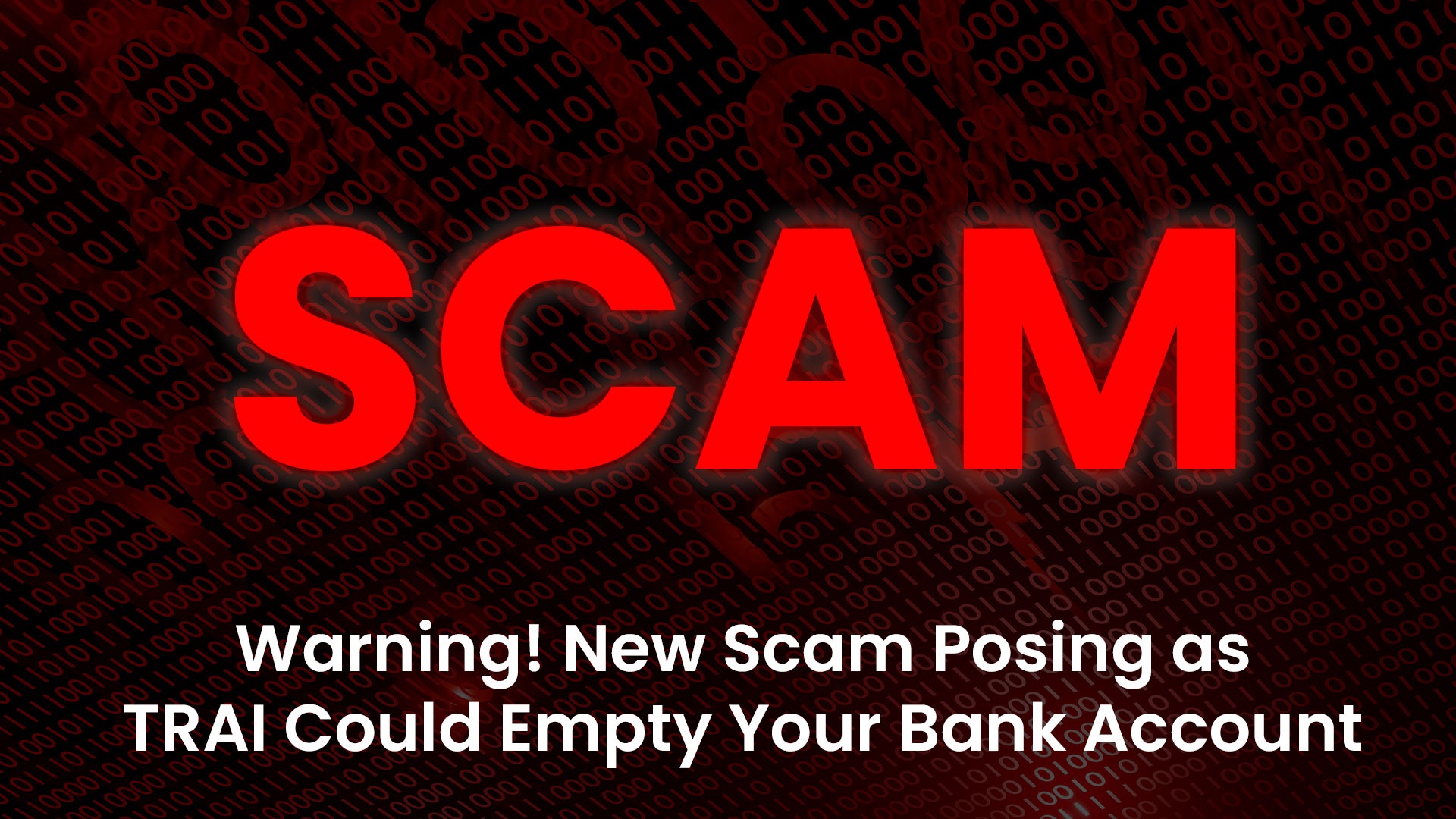 New Scam Posing as TRAI Could Empty Your Bank Account - The Telephony Co